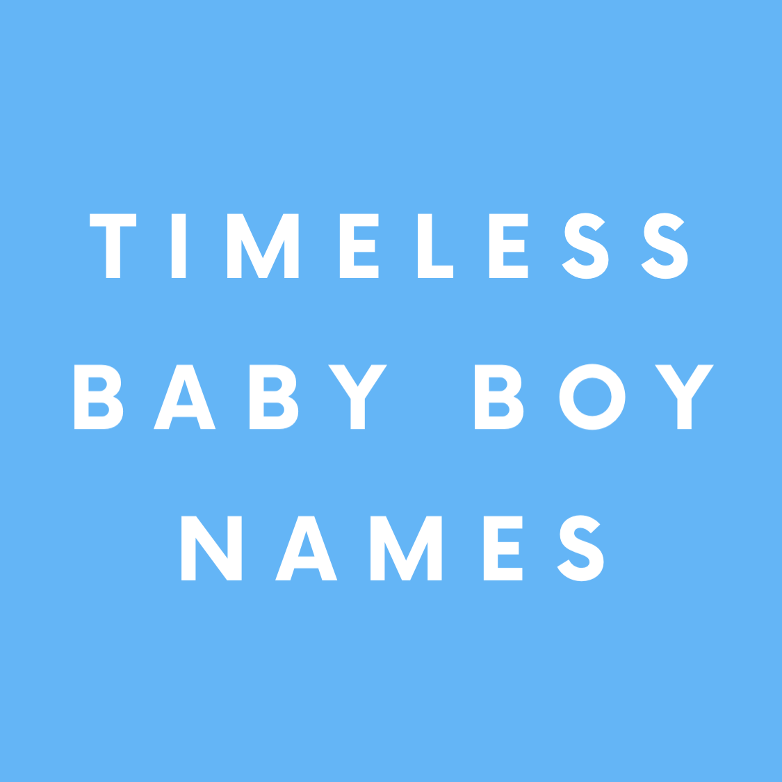 Timeless Baby Boy Names – The Little Catholic